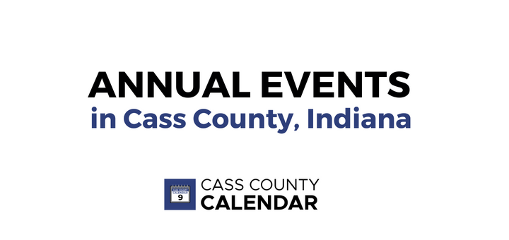 Annual events in Cass County, Indiana - Cass County Calendar